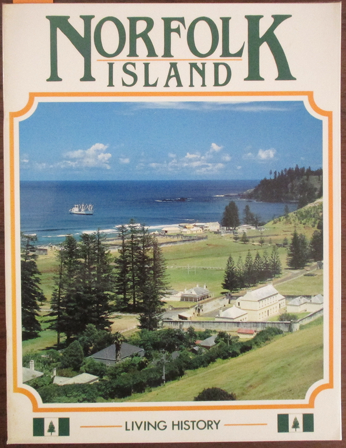 Norfolk Island: Living History Norfolk Island: Living History