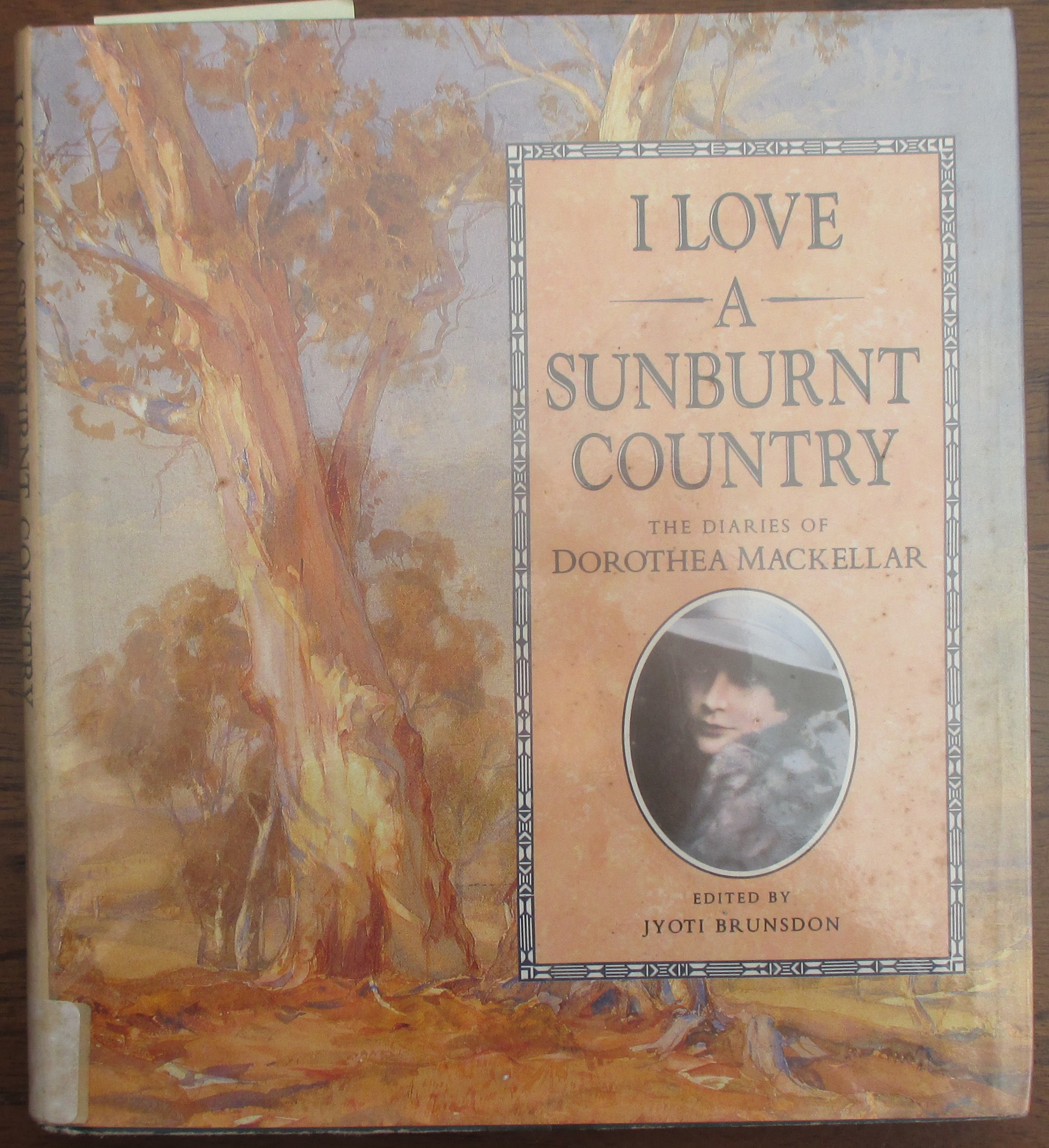 Love a Sunburnt Country, I: The Diaries of Dorothea Mackellar Love a Sunburnt Country, I: The Diaries of Dorothea Mackellar