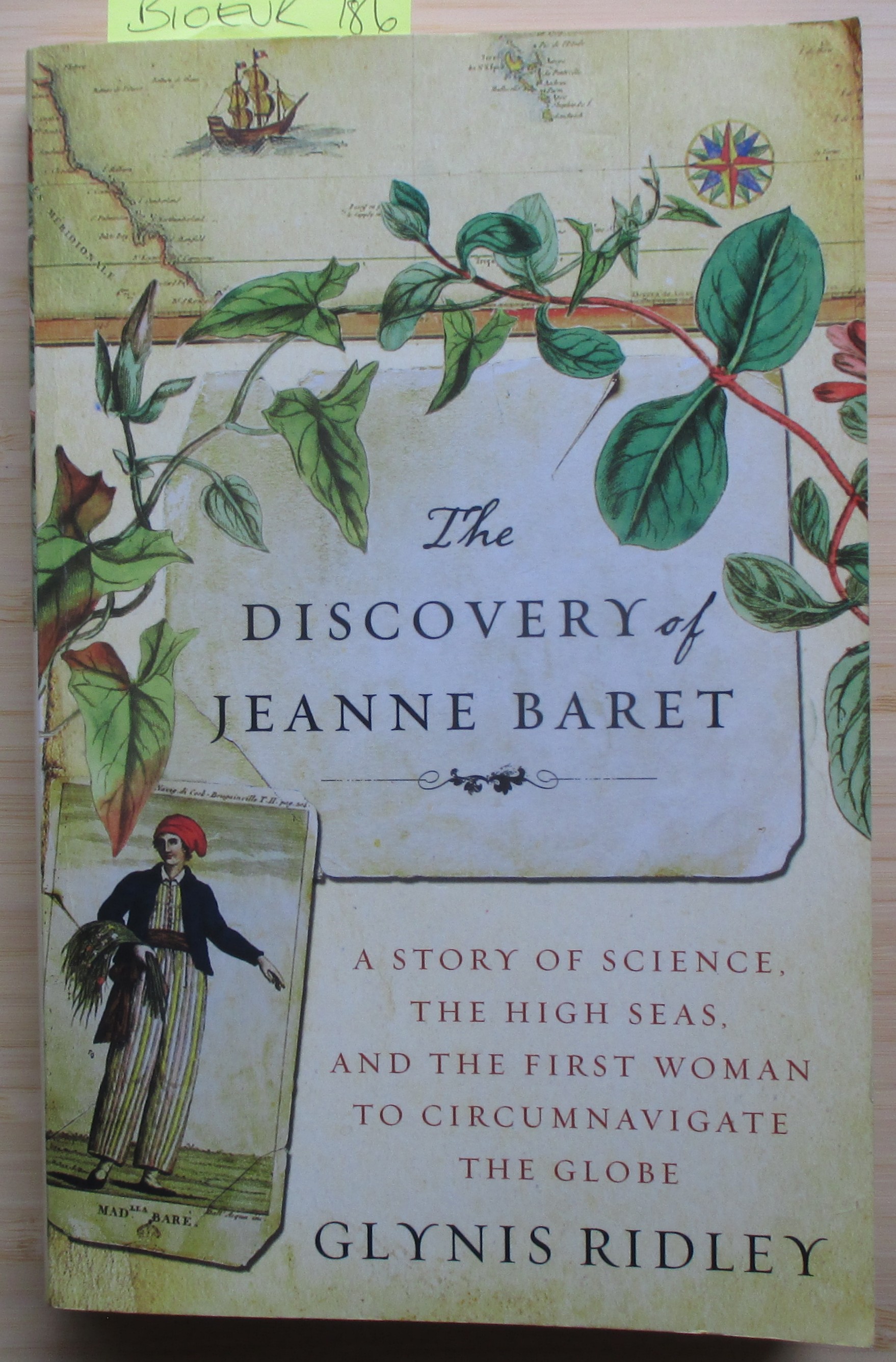 Discovery of Jeanne Baret, The: A Story of Science, the High Seas, and ...