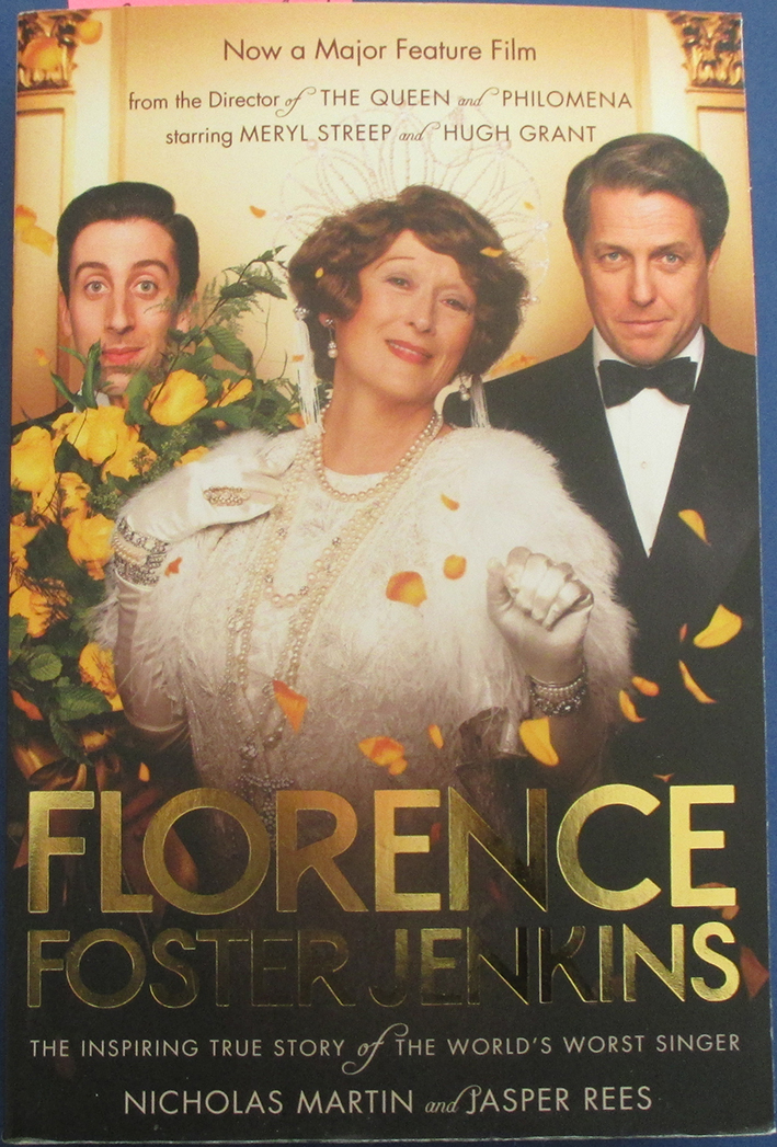 Florence Foster Jenkins: The Inspiring True Story of the World's Worst ...