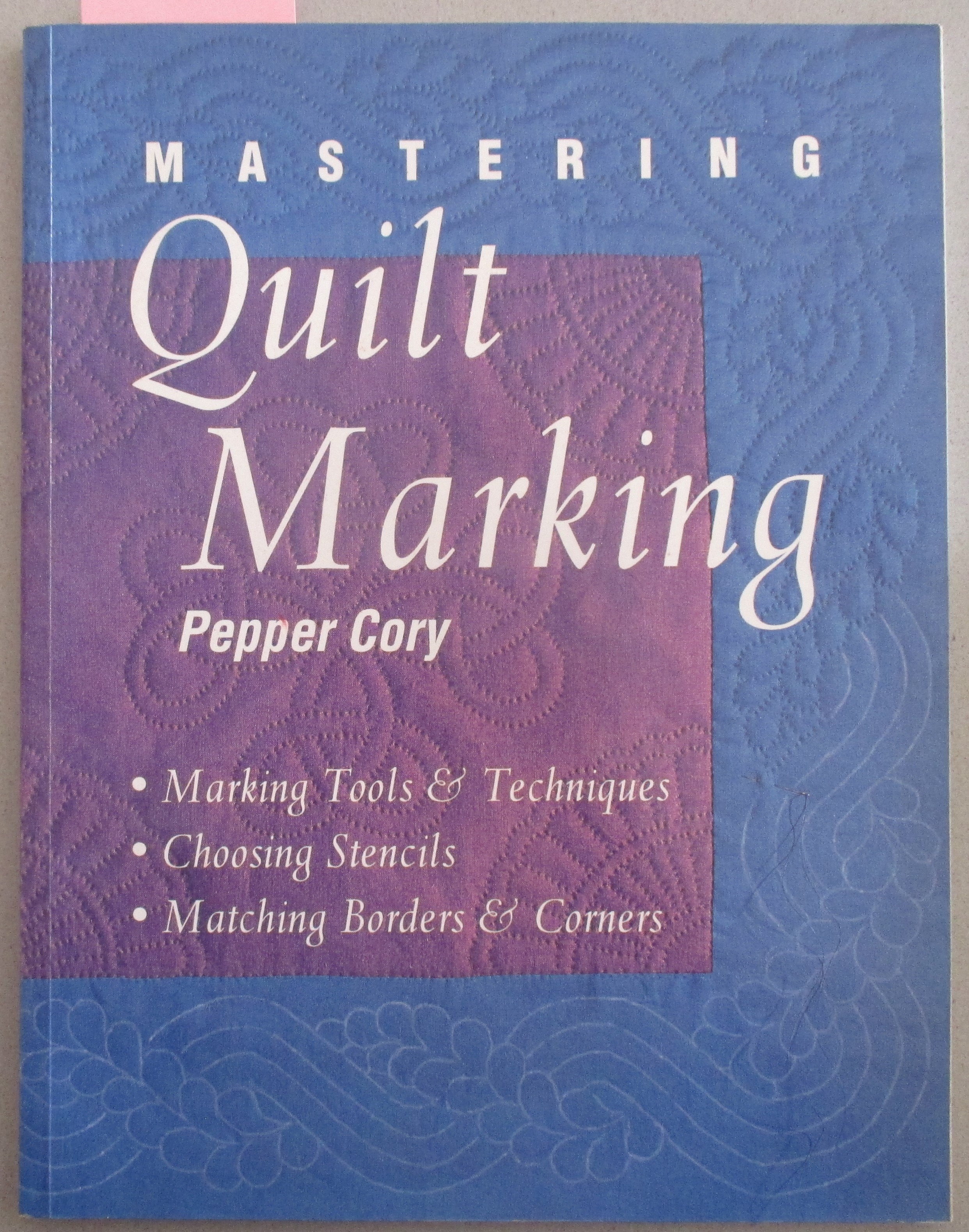 Mastering Quilt Marking Mastering Quilt Marking