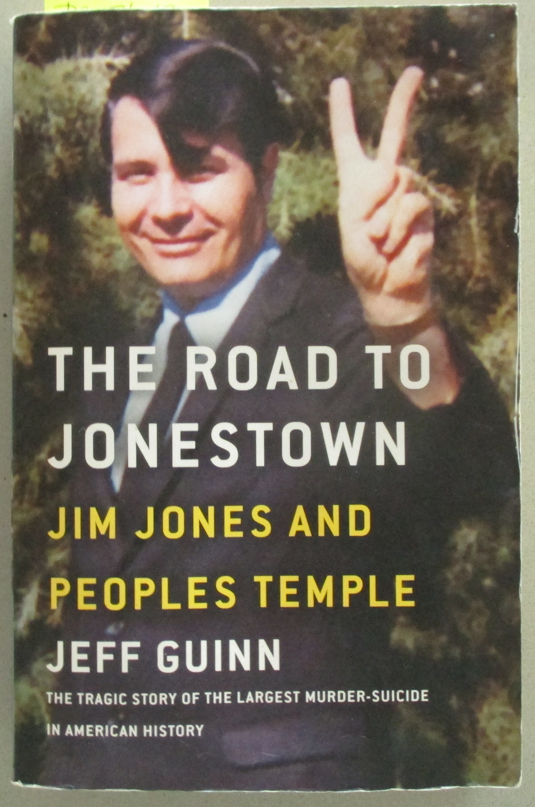 Road to Jonestown, The: Jim Jones and Peoples Temple - The Tragic Story ...